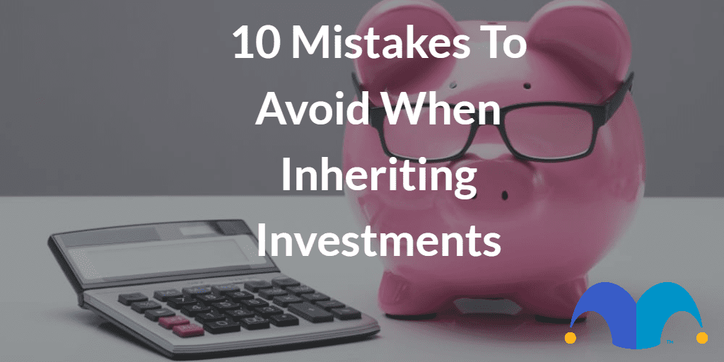 10 mistakes to avoid when inheriting investments | The Motley Fool UK